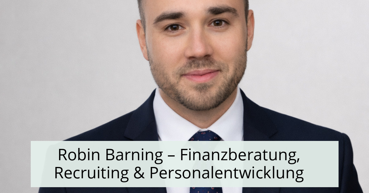 Robin Barning - Finanzberatung, Recruiting & Personalentwicklung